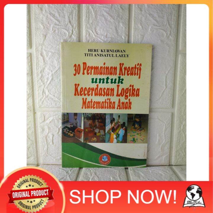 30 PERMAINAN KREATIF UNTUK KECERDASAN LOGIKA MATEMATIKA ANAK. ALFABETA ...