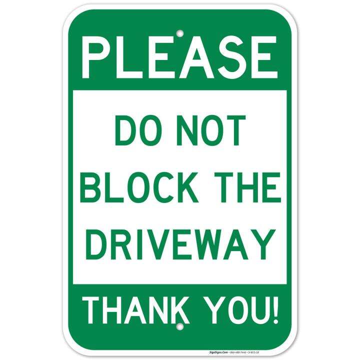 Please Do Not Block Driveway Sign No Parking Sign x Inches Rust Free ...