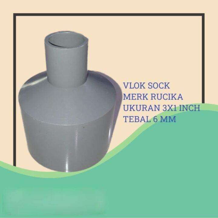 VLOK SOCK 3 X 1 INCH RUCIKA AW / REDUCER 3X1 INCH - FITTING PIPA PVC | Lazada Indonesia