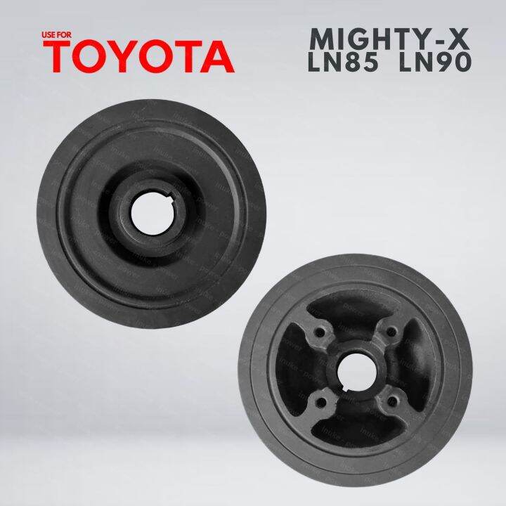 มู่เลย์หน้าเครื่อง มู่เลย์ข้อเหวี่ยง TOYOTA MIGHTY-X LN85 LN90 Toyota ...