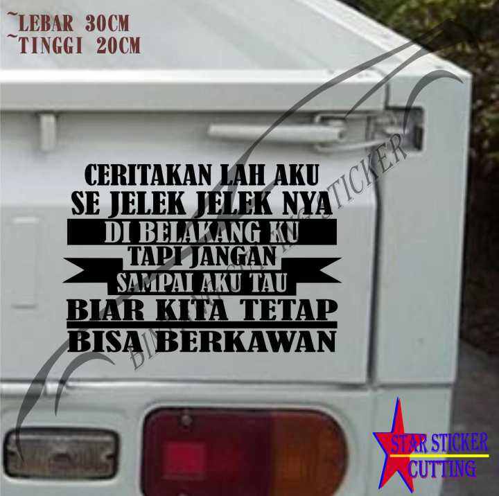 Stiker kaca mobil kata CERITAKAN LAH SEBURUK NYA stiker mobil pickupp ... Stiker kaca mobil kata CERITAKAN LAH SEBURUK NYA stiker mobil pickupp ...