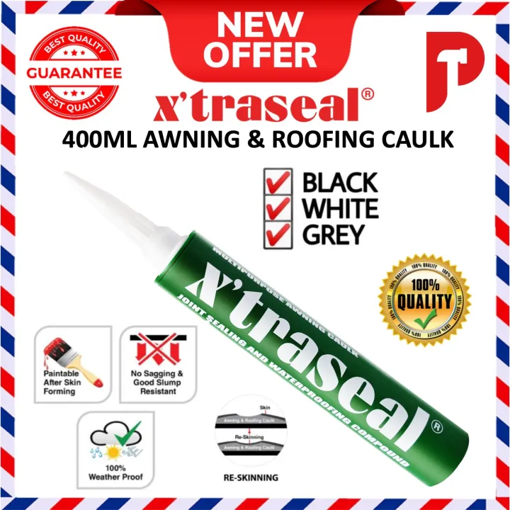 X’TRASEAL Awning & Roofing Caulk 400ML | Lazada