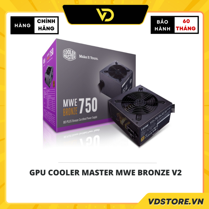 NGUỒN COOLER MASTER MWE 700 BRONZE - V2 230V (700W/ 80 PLUS BRONZE ...