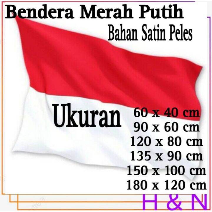 BENDERA MERAH PUTIH BENDERA INDONESIA SATIN PELES MURAH SEMUA UKURAN ...