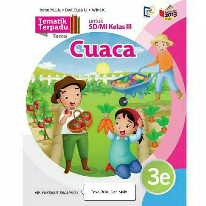 Buku Tematik Terpadu Jilid 3e Cuaca Untuk SD/MI Kelas 3 Penerbit Erlangga | Lazada Indonesia