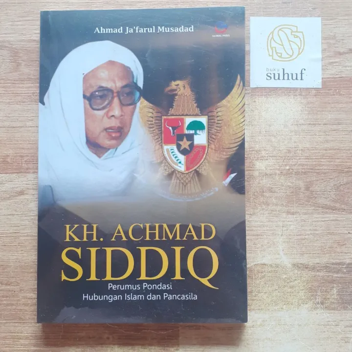 KH. Achmad Siddiq : Perumus Pondasi Hubungan Islam dan Pancasila | KH ...