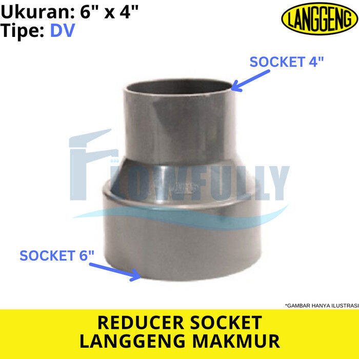 REDUCER SOCKET DV 6 x 4 INCH LANGGENG VERLOP SOCK VLOK SOK INCREASER ...