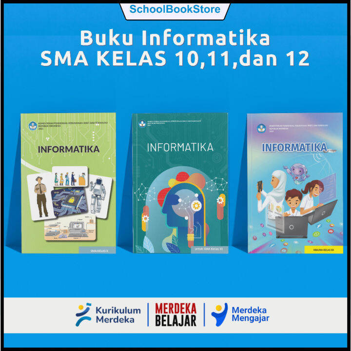 Buku Paket Siswa Pelajaran INFORMATIKA KELAS 10 11 12 1 2 3 SMA Kurikulum Merdeka Belajar Kumer ...