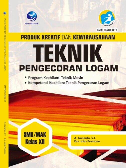 Buku Produk Kreatif dan Kewirausahaan Teknik Pengecoran Logam - Program Keahlian Teknik Mesin ...