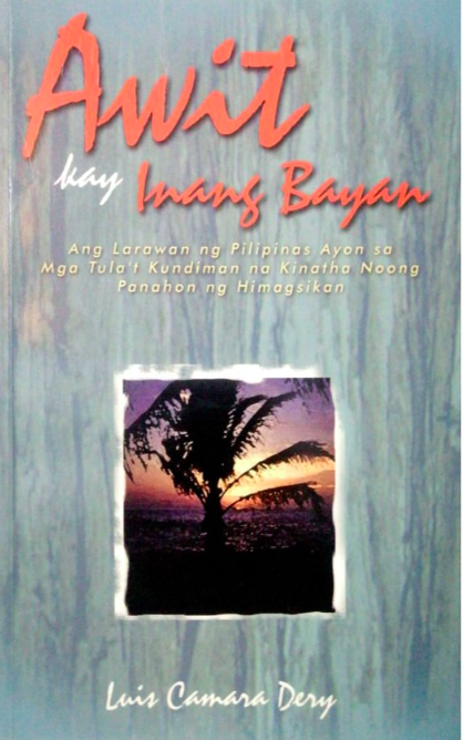 Awit Kay Inang Bayan: Ang Larawan Ng Pilipinas Ayon sa Mga Tula't ...