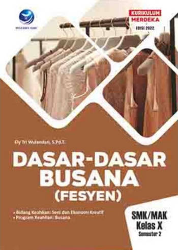 Buku Dasar-Dasar Busana (Fesyen) SMK/MAK Kelas X Semester 2 Kurikulum Merdeka | Lazada Indonesia