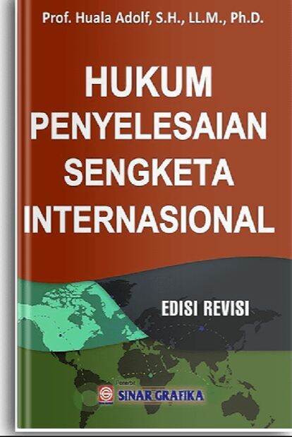 Hukum Penyelesaian Sengketa Internasional Revisi - Huala Adolf | Lazada Indonesia
