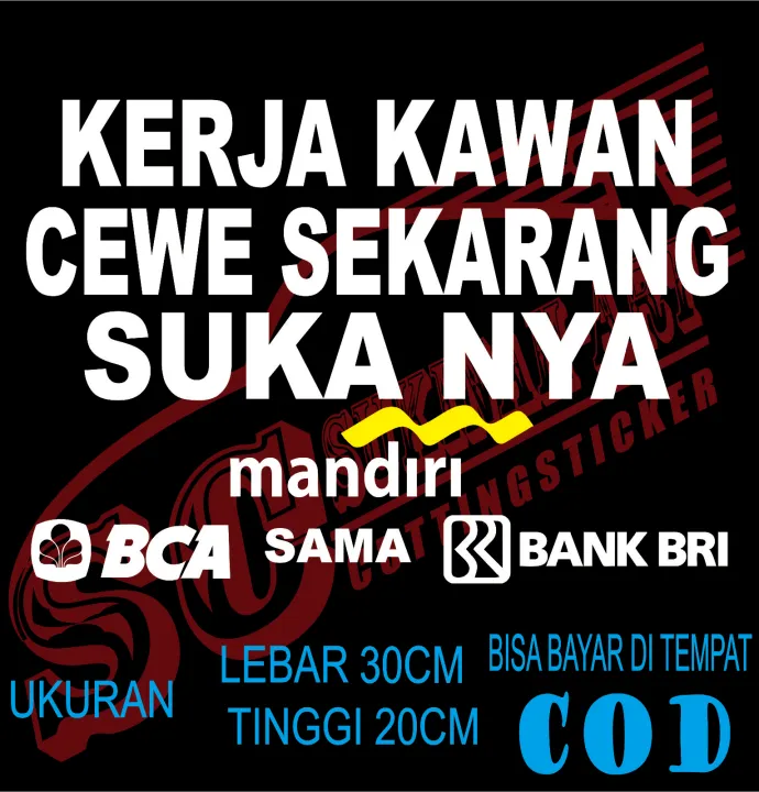 stiker truk variasi mobil kata kata kerja kawan cewe sekarang sukanya mandiri buat di truk box ...