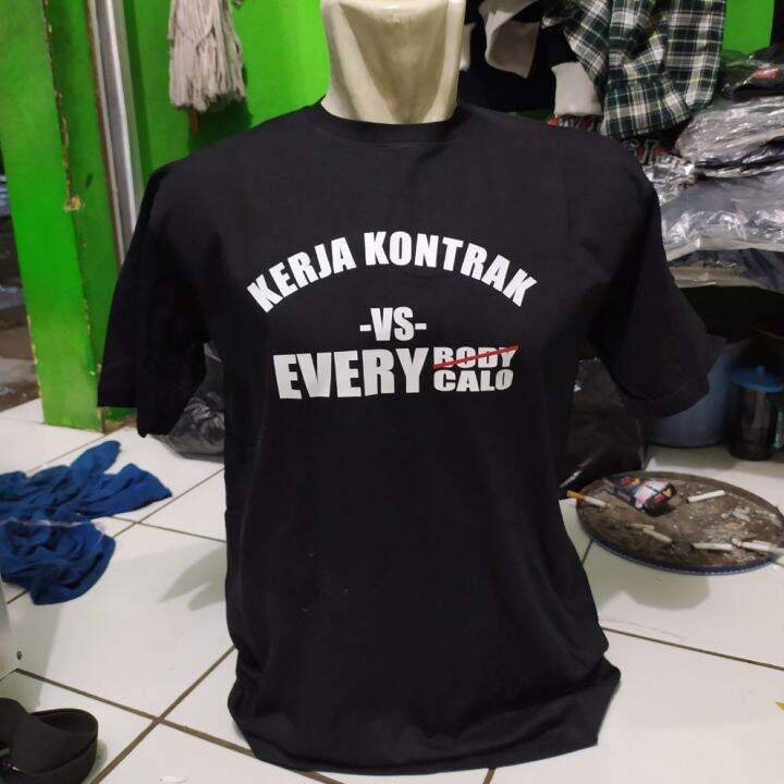 Kaos baju kontrak vs everybody kaos kata | Lazada Indonesia Kaos baju kontrak vs everybody kaos kata | Lazada Indonesia