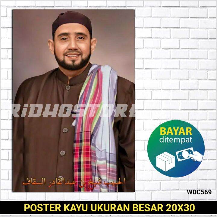 POTO KAYU HABIB SYEH BIN ABDULQODIR ASSEGAF / POSTER HABIB SYEH ...