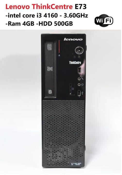Lenovo ThinkCentre E73 -intel core i3 4160 - 3.60GHz -Ram 4GB -HDD 500GB Wi-Fi | Lazada.co.th