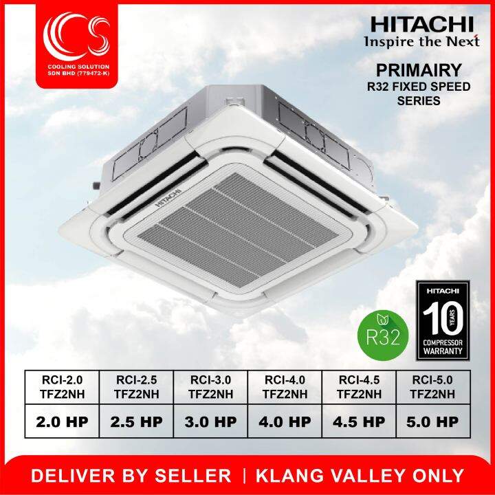 Hitachi Cassette R32 fixed speed series 2.0HP till 5.0HP RCI-2.0TFZ2NH/ RCI-2.5TFZ2NH/ RCI-3 ...