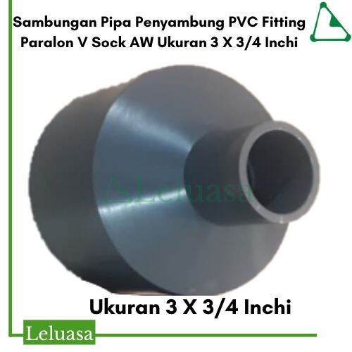 Sambungan Pipa Penyambung PVC Fitting Paralon V Sock AW Ukuran 3 X 3/4 ...