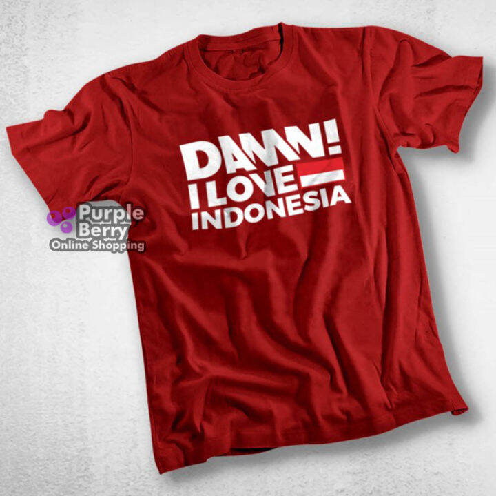 Kaos Baju Damn I Love Indonesia New Tshirt Kemerdekaan Seragam Agustus ...