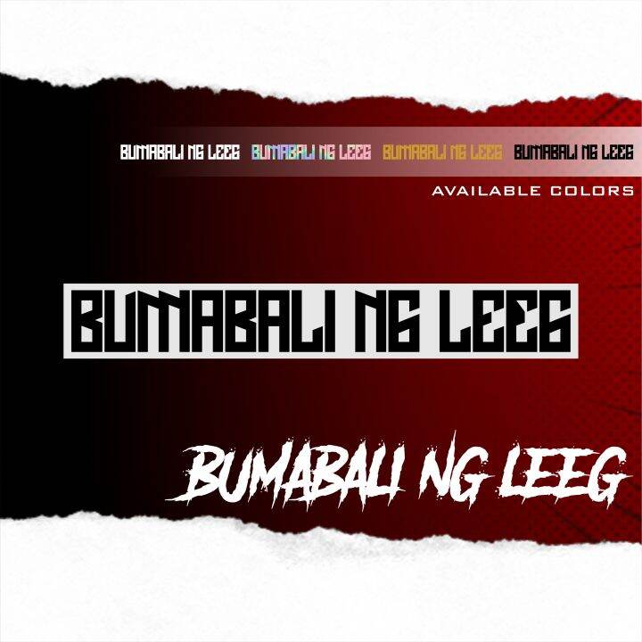 BUMABALI NG LEEG decal cutout sticker for car/motorcycle and helmet ...