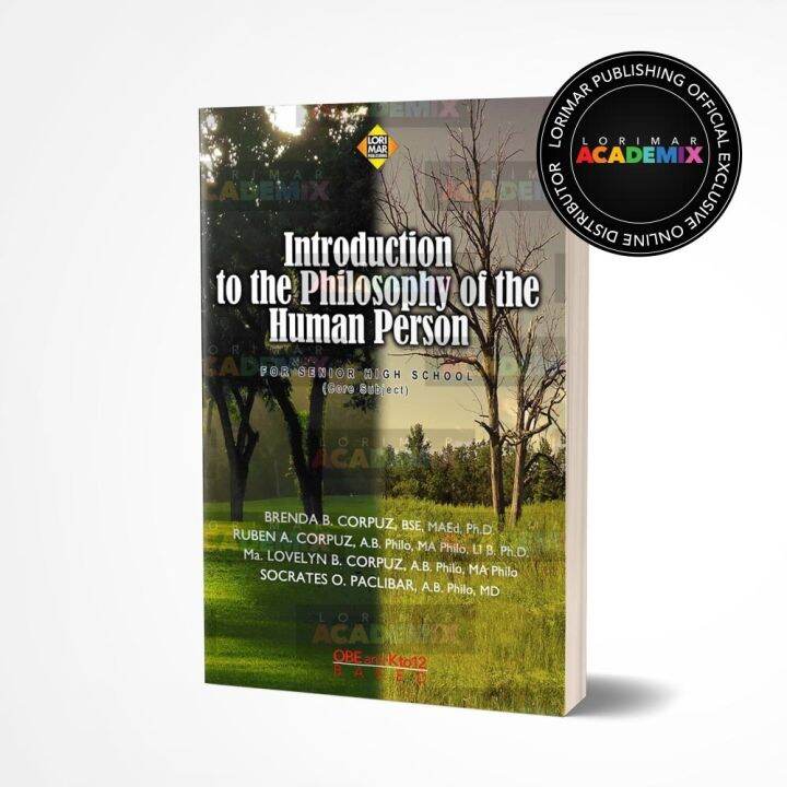 Introduction To The Philosophy Of The Human Person For Senior High School - Lorimar Publishing ...