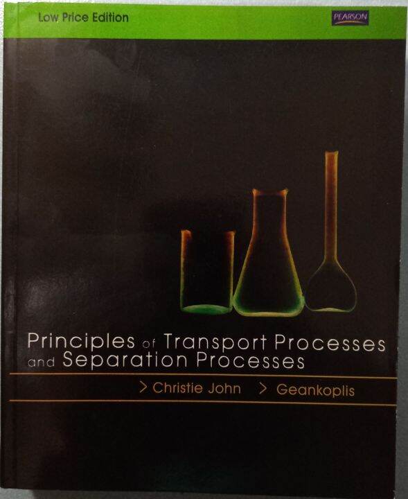 PRINCIPLES OF TRANSPORT PROCESSES AND SEPARATION PROCESSES BY ...