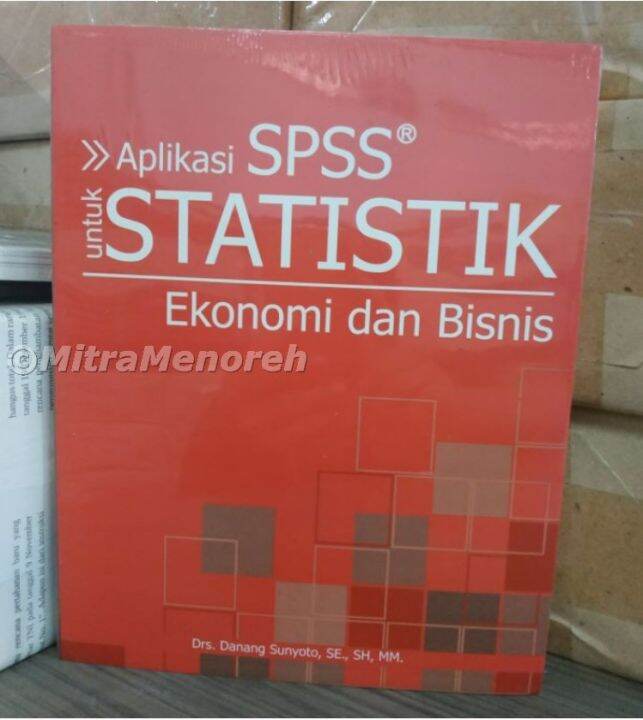 Buku Aplikasi SPSS untuk Statistik Ekonomi dan Bisnis | Lazada Indonesia