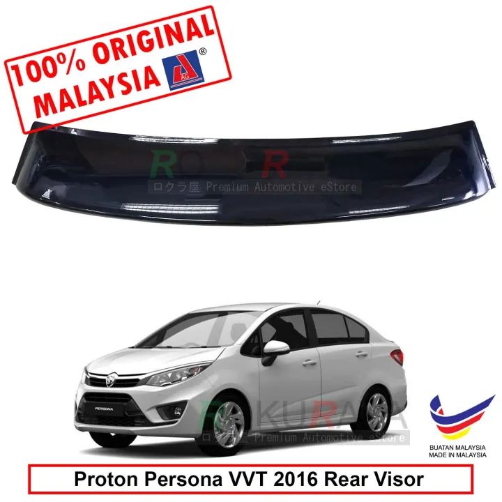 Proton Persona (2nd Gen) 2016 AG Rear Wing Spoiler Visor Windscreen Sun ...