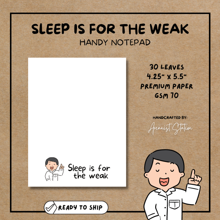 Sleep is for the weak - Tagalog Witty Humor Handy Size Notepad | Lazada PH