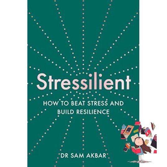 Yes !!! [หนังสือนำเข้า] Stressilient: How to Beat Stress and Build ...