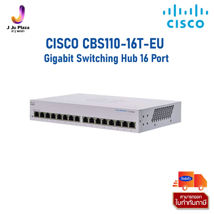 Gigabit Switching Hub 16 Port CISCO CBS110-16T-EU /LT | Lazada.co.th