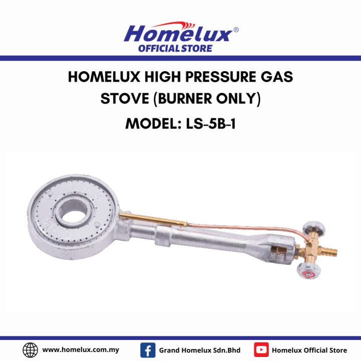 HOMELUX HIGH PRESSURE GAS STOVE BURNER ONLY W/CONTROL LS-5B-1 | Lazada