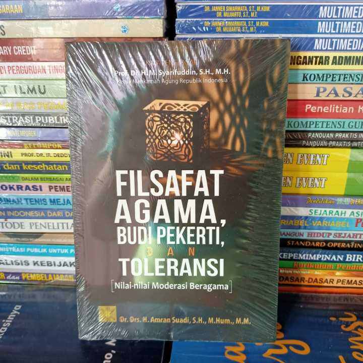 Buku FILSAFAT AGAMA, BUDI PEKERTI, DAN TOLERANSI Nilai-nilai Moderasi Beragama - Dr. Drs. H ...