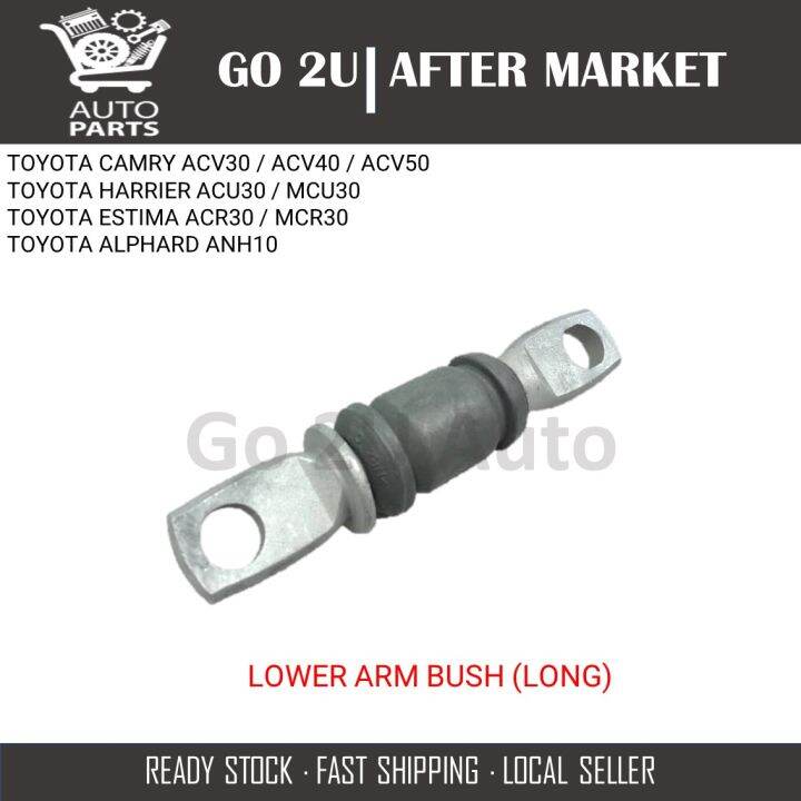 FRONT LOWER ARM BUSH (LONG) - 48654-33050 TOYOTA ESTIMA ACR30/MCR30 /ALPHARD ANH10/MNH10 ...
