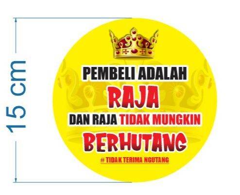 STIKER DILARANG NGUTANG / PEMBELI ADALAH RAJA | Lazada Indonesia