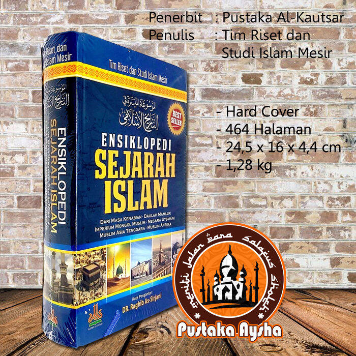 Ensiklopedi Sejarah Islam - Pustaka Al Kautsar - Pustaka Aysha | Lazada Indonesia