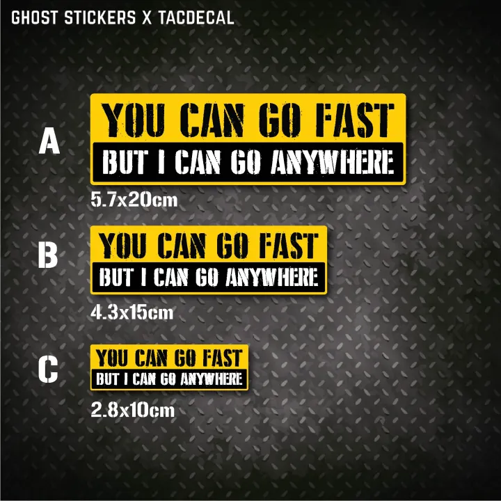 สติกเกอร์ you can go fast but i can go anywhere สติกเกอร์รถยนต์ สติกเก ...