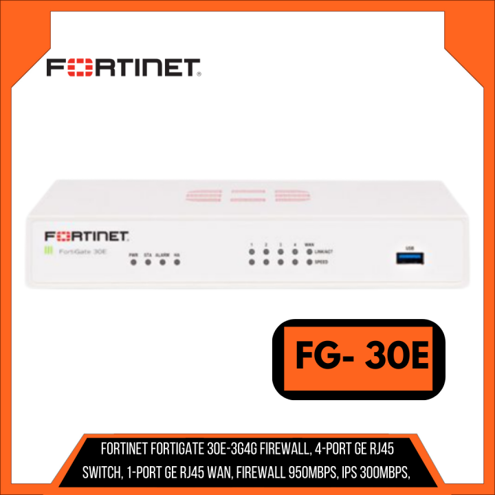 Fortinet FortiGate 30E-3G4G Firewall, 4-port GE RJ45 Switch, 1-port GE ...