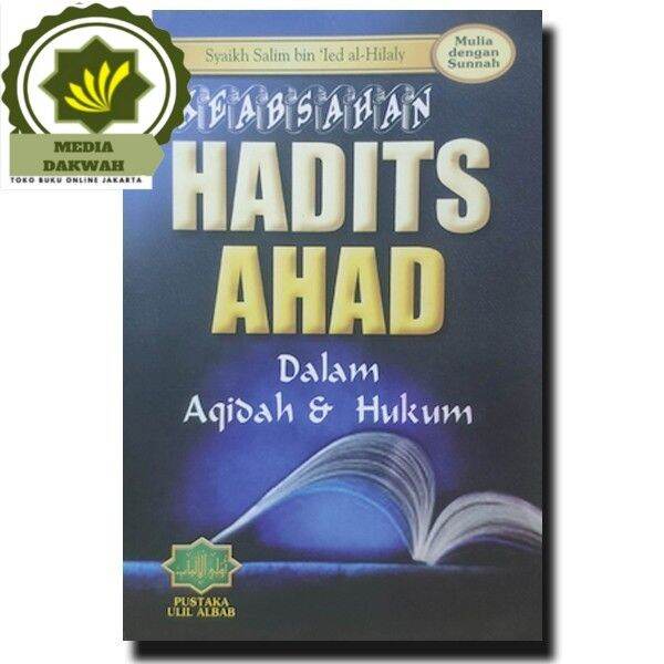 Buku Keabsahan Hadits Ahad Dalam Aqidah dan Hukum Oleh Syeikh Salim ...