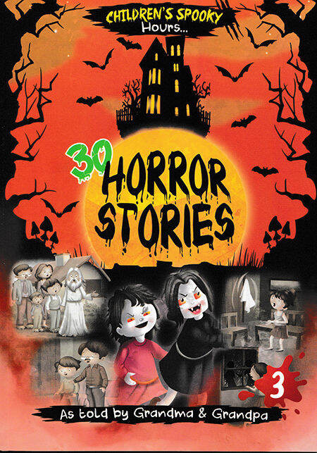 Children Spooky Hours.... 30 Horror Stories As Told by Grandma ...