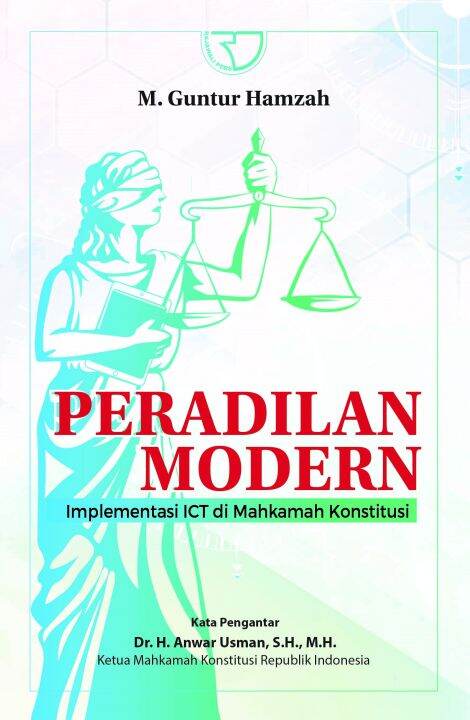 Buku Peradilan Modern Implementasi Ict Di Mahkamah Konstitusi M Guntur Hamzah Lazada Indonesia