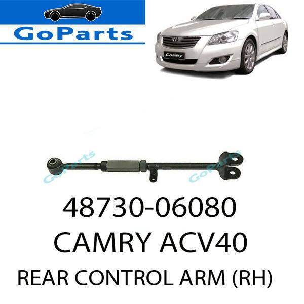 TOYOTA CAMRY ACV40 / ACV41 REAR CONTROL ARM (RH) 48730-06080 | Lazada