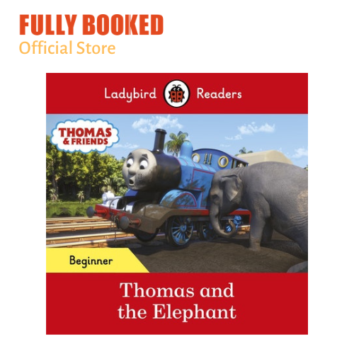 Thomas the Tank Engine: Thomas and the Elephant: Ladybird Readers, Beginner Level (Paperback ...