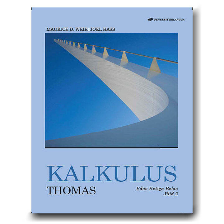 Buku Kalkulus Jilid 2 Edisi 13 George B Thomas JR | Lazada Indonesia