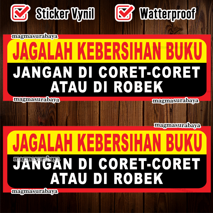 Stiker Jagalah kebersihan Buku jangan dicoret coret atau di robek ...