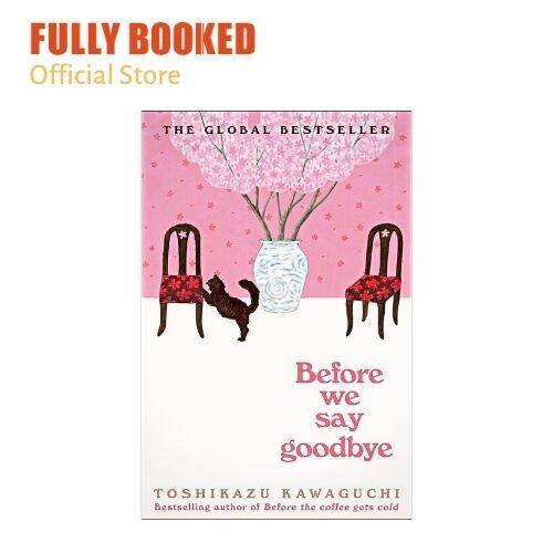 Before We Say Goodbye: Before the Coffee Gets Cold, Book 4 (Hardcover ...