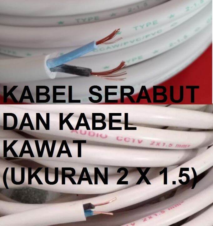 Kabel Listrik Kawat dan Kabel Serabut Ukuran 2 x 1.5 (Harga Untuk 5 ...