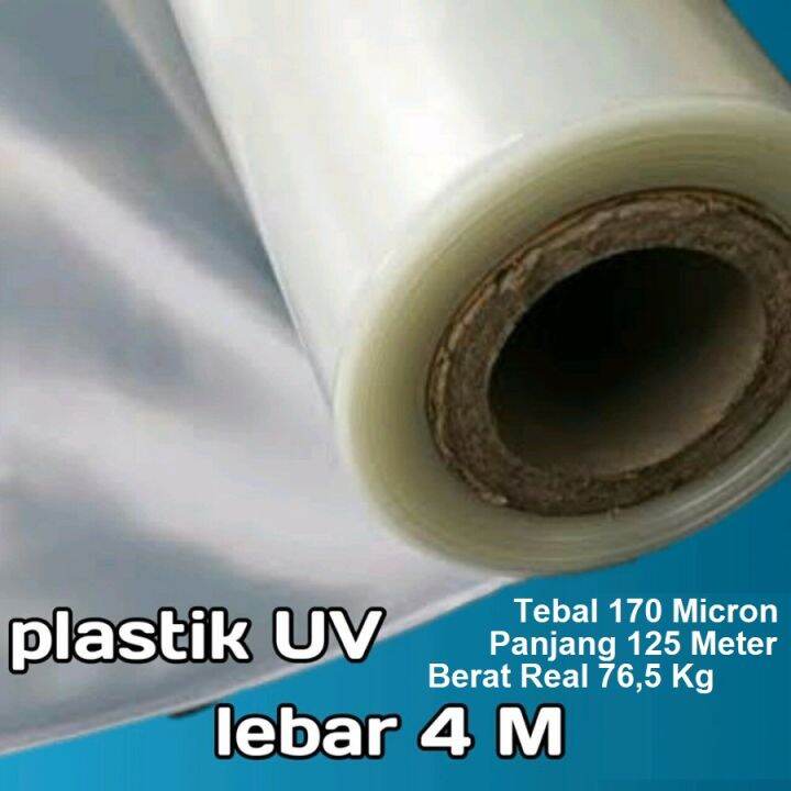 Plastik UV lebar 4 meter 1 Roll 125 Meter Tebal 170 Micron - Plastik Ultra Violet panjang 125 ...