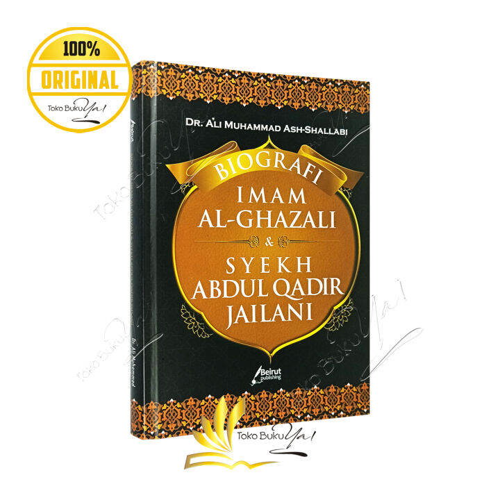 Biografi Imam Al Ghazali Dan Syekh Abdul Qadir Jailani Beirut