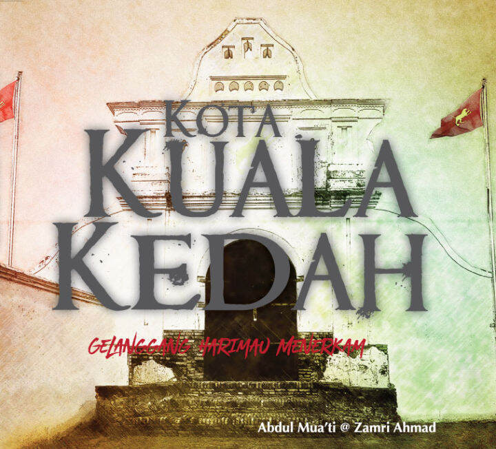 Kota Kuala Kedah: Gelanggang Harimau Menerkam | Lazada